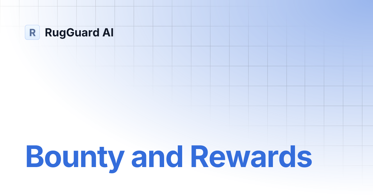 Bounty and Rewards | RugGuard AI